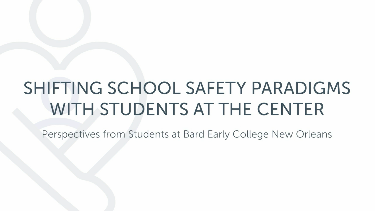 Shifting School Safety Paradigms with Students at the Center ...
